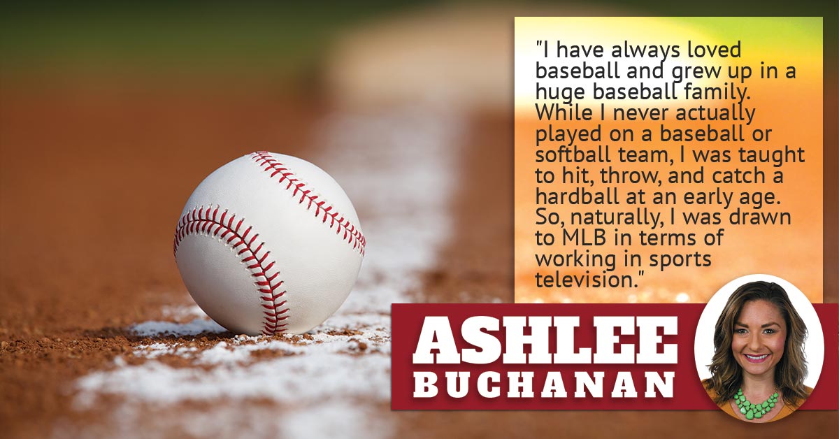 What It Takes To Work For The MLB Network With Ashlee Buchanan
